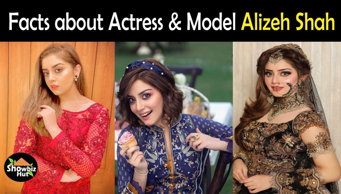 Interesting Facts about Pakistani Actress Alizeh Shah | Showbiz Hut